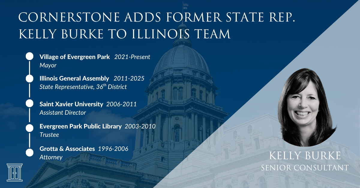 Cornerstone Adds former State Rep. Kelly Burke to Illinois Team ...